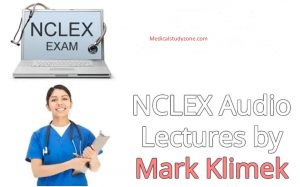 NCLEX Audio Lectures by Mark Klimek Free Download - Medical Study Zone