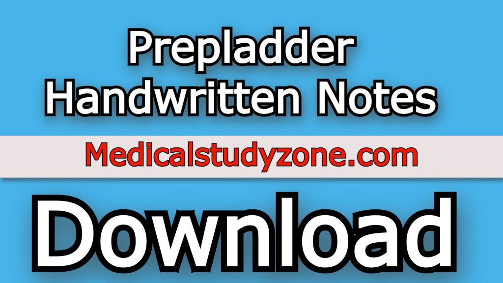 Download Prepladder Handwritten Notes 2023 PDF FREE - Medical Study Zone