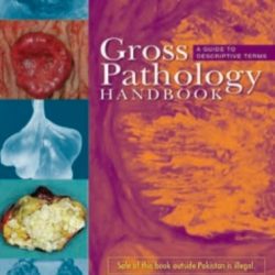 Gross Pathology Handbook By Christopher Horn PDF Free Download Archives ...