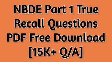 NBDE Part 1 True Recall Questions 2021 PDF Free Download [15K+ Q/A ...