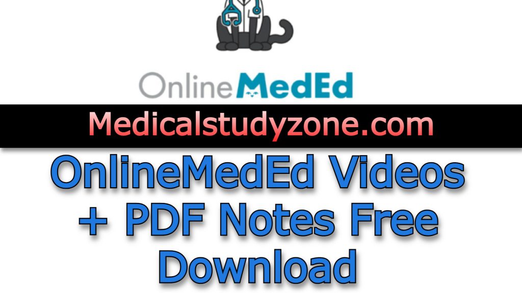 OnlineMedEd Videos + PDF Notes 2023 Free Download (Basic Sciences And ...