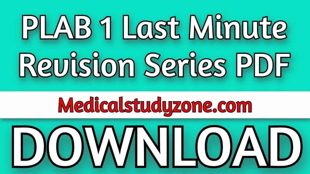 PLAB 1 Last Minute Revision Series PDF 2021 Free Download - Medical ...