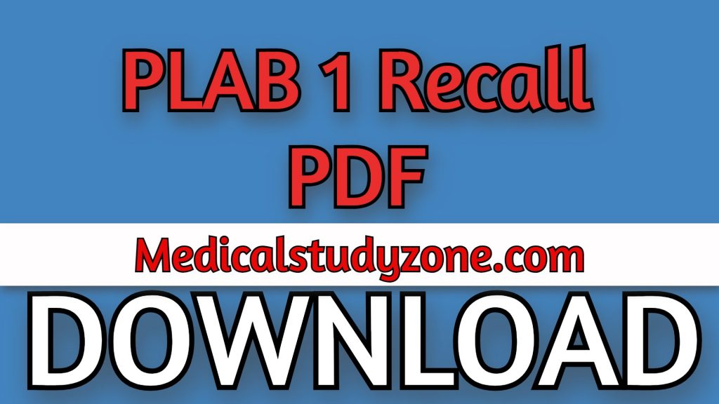 PLAB 1 Recall 2021 PDF Free Download - Medical Study Zone