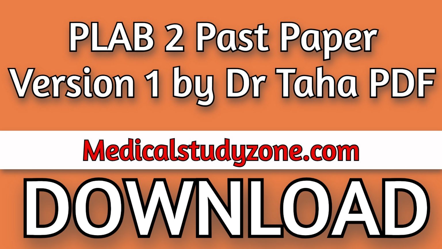 PLAB 2 Past Paper Version 1 by Dr Taha 2023 PDF Free Download - Medical ...