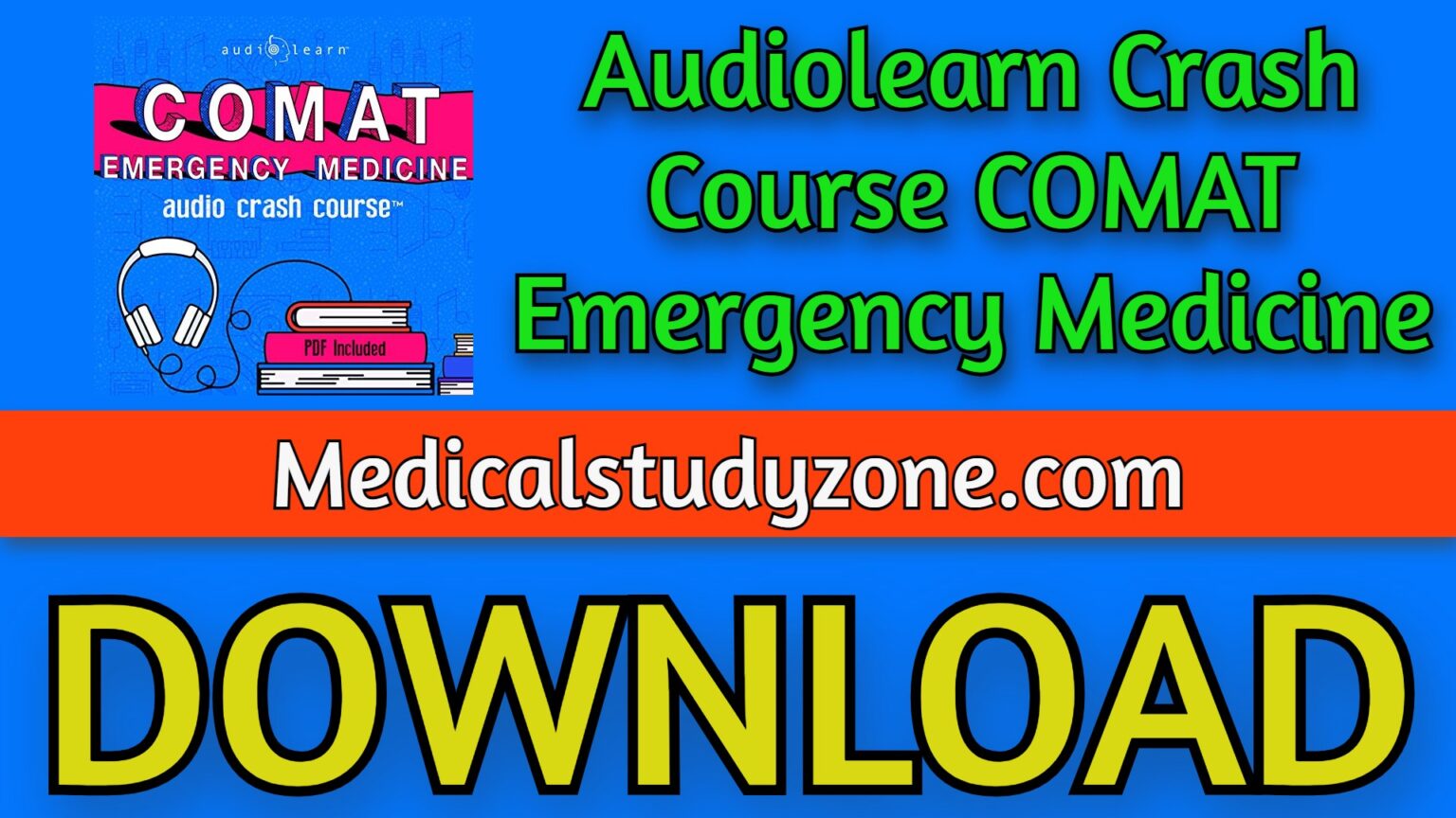 Audiolearn Crash Course COMAT Emergency Medicine 2023 Free Download - Medical Study Zone