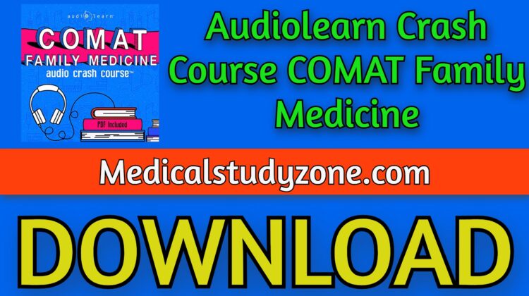 Audiolearn Crash Course COMAT Family Medicine 2023 Free Download ...