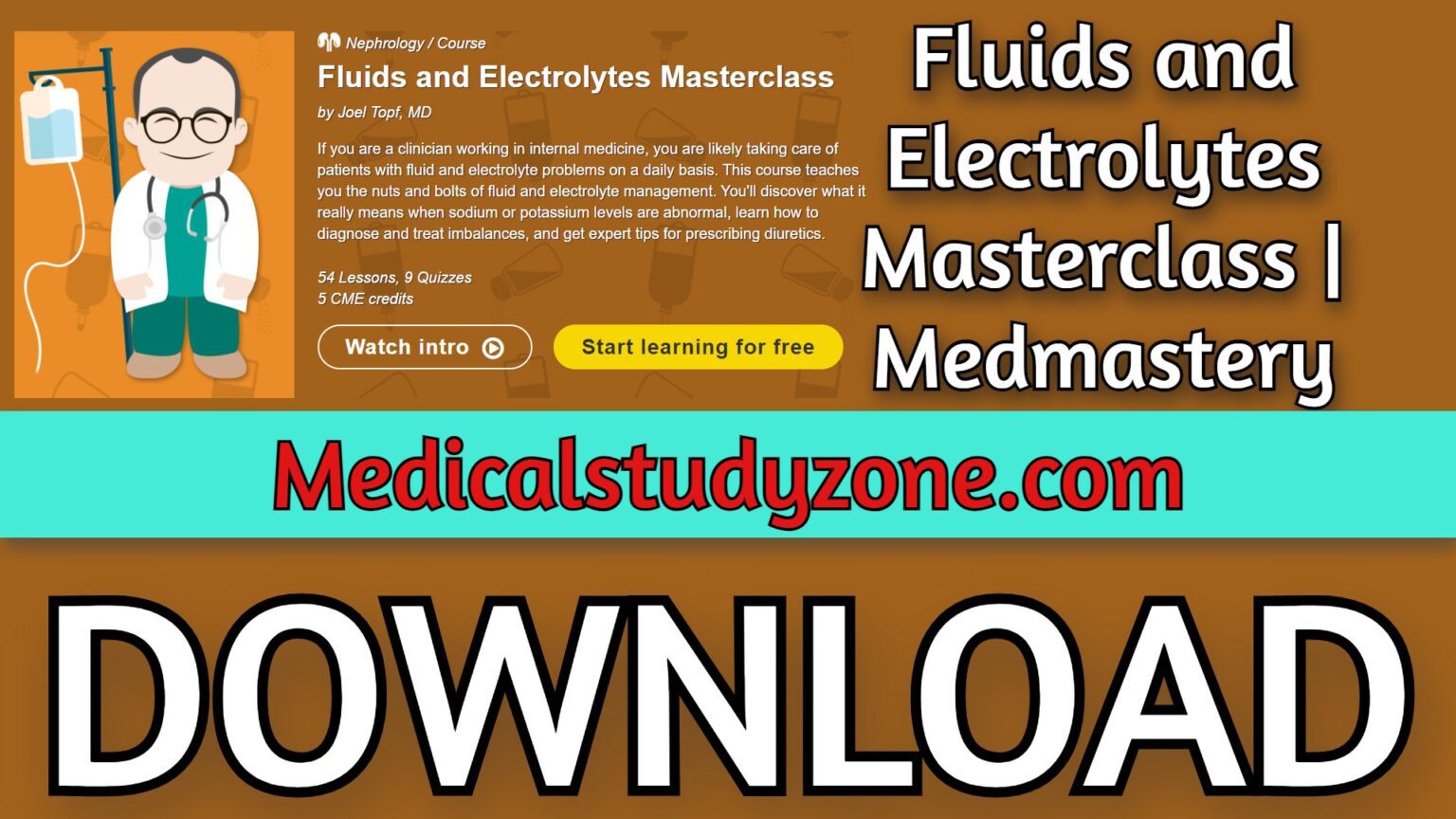 Fluids and Electrolytes Masterclass | Medmastery 2023 Videos Free ...