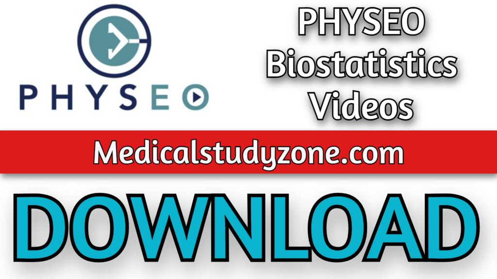 PHYSEO Biostatistics Videos 2023 Free Download - Medical Study Zone