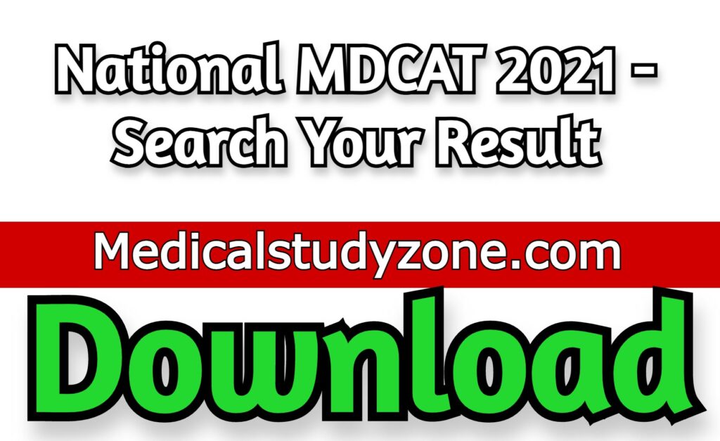 National MDCAT 2021 - Search Your Result - Medical Study Zone