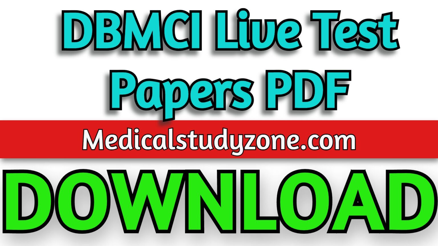 DBMCI Live Test Papers PDF 2021 Free Download - Medical Study Zone