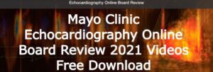 Mayo Clinic Echocardiography Online Board Review 2021 Videos Free ...