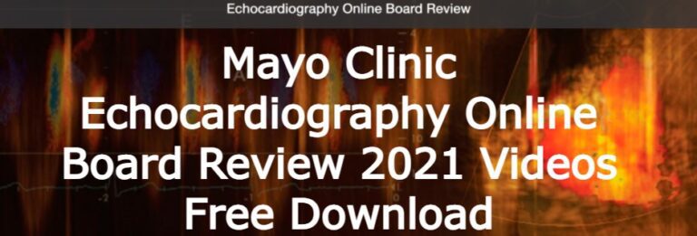Mayo Clinic Echocardiography Online Board Review 2021 Videos Free ...