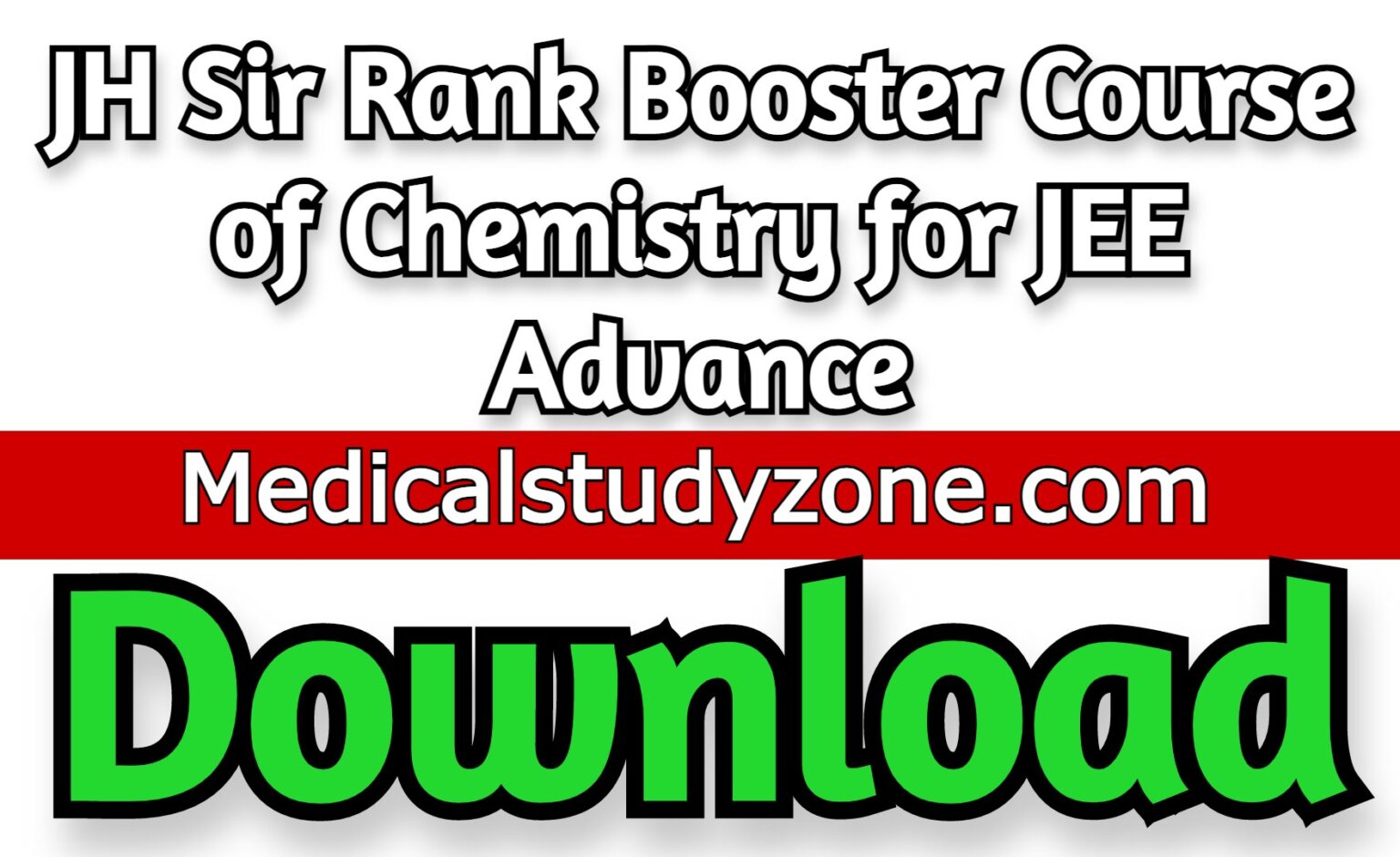 JH Sir Rank Booster Course of Chemistry for JEE Advance Free Download ...