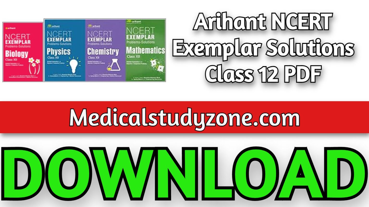 Arihant NCERT Exemplar Solutions Class 12 PDF Free Download - Medical ...
