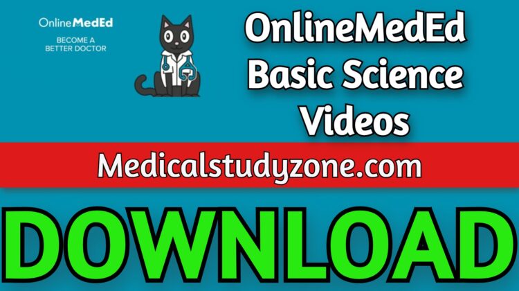 OnlineMedEd Videos + PDF Notes 2023 Free Download (Basic Sciences And ...