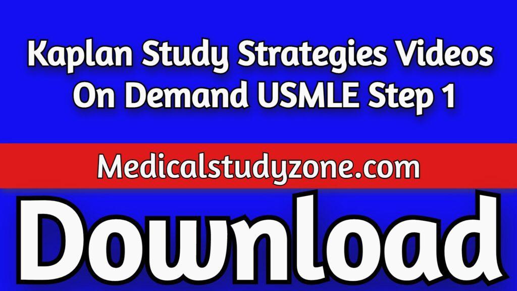 Kaplan Study Strategies Videos 2023 On Demand USMLE Step 1 Free ...