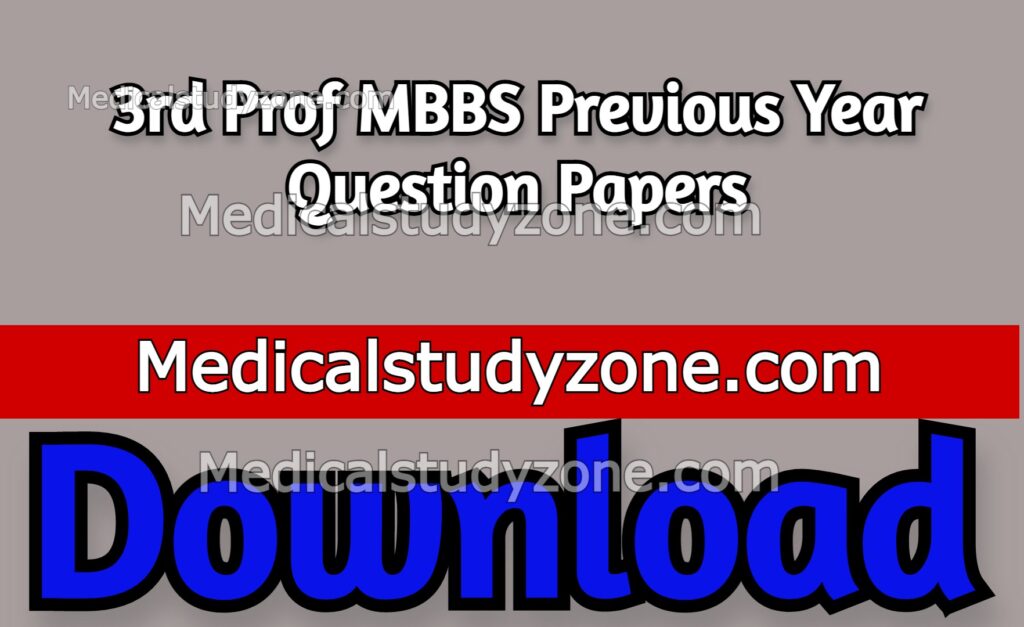 3rd Prof MBBS Previous Year Question Papers PDF Free Download - Medical Study Zone