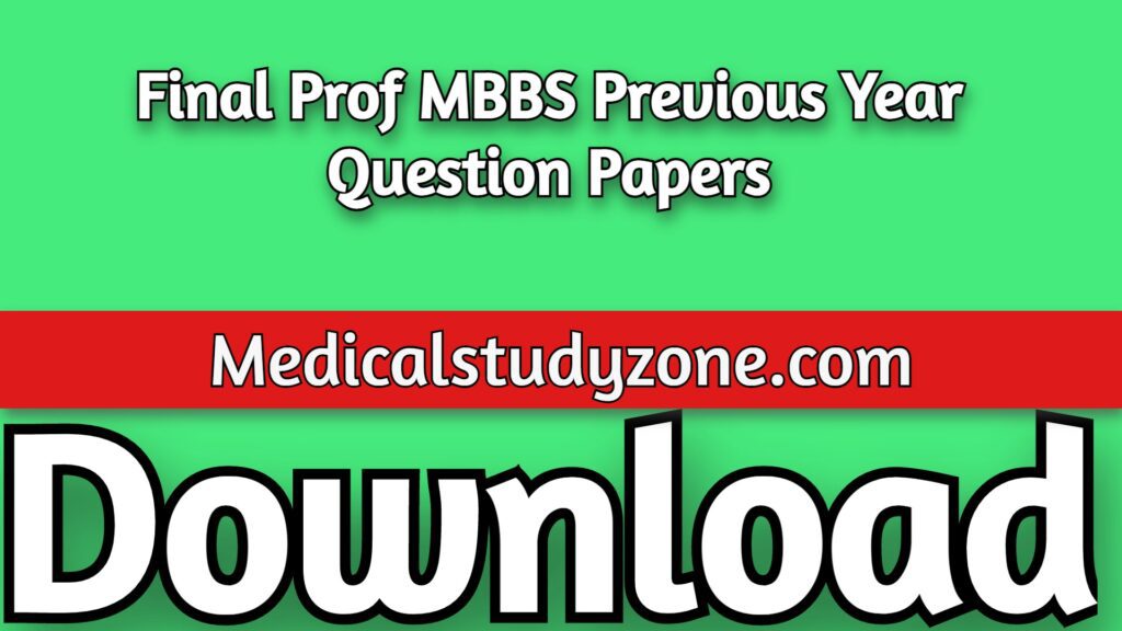 Final Prof MBBS Previous Year Question Papers 2023 PDF Free Download ...