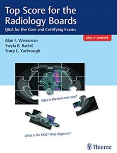 Top Score for the Radiology Boards PDF Free Download - Medical Study Zone