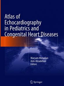 Atlas of Echocardiography in Pediatrics and Congenital Heart Diseases PDF Free Download ...