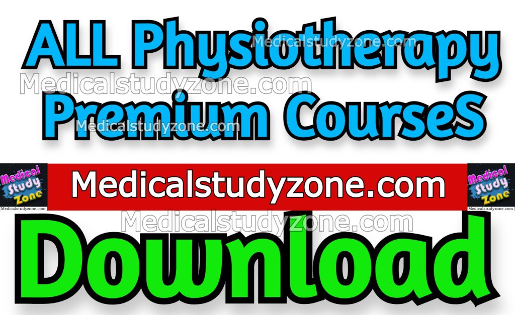 ALL Physiotherapy Premium Courses 2023 Free Download - Medical Study Zone
