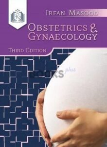 Obstetrics and Gynaecology 3rd Edition by Irfan Masood PDF Free Download - Medical Study Zone