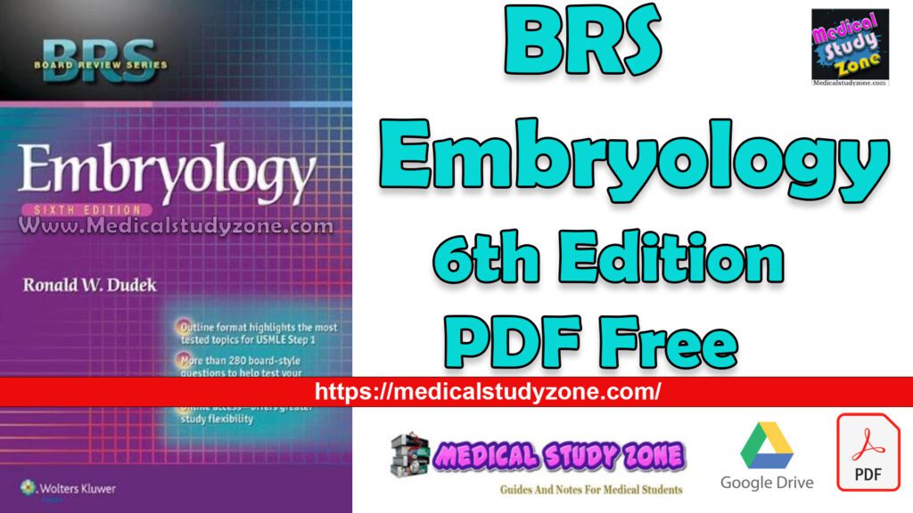 BRS Embryology 6th Edition PDF Free Download [Google Drive] - Medical Study Zone