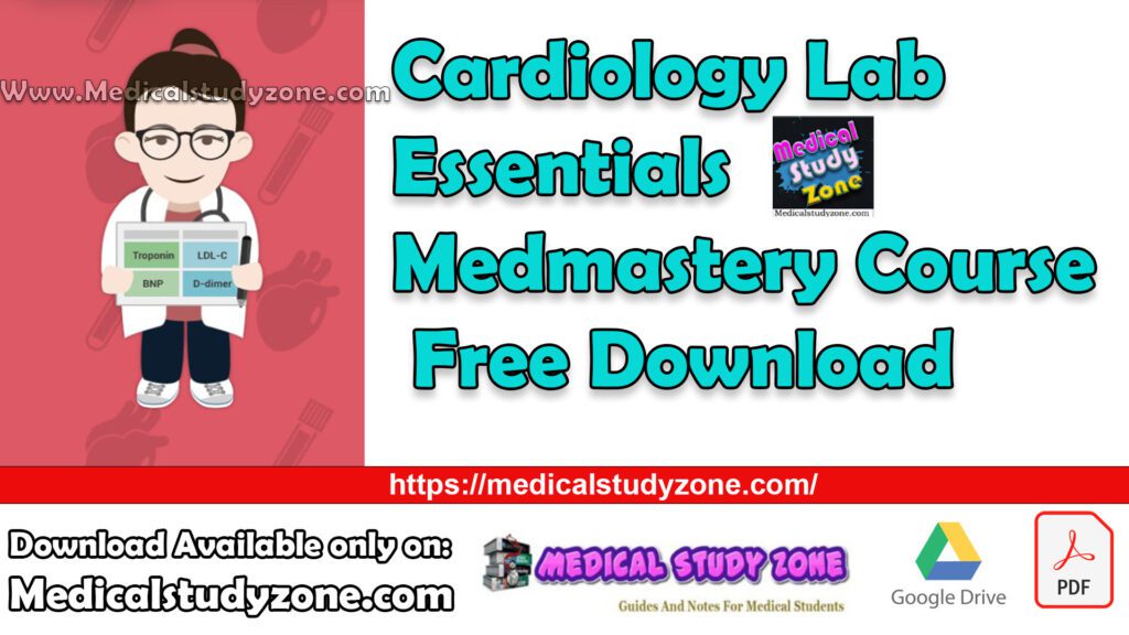 Cardiology Lab Essentials Medmastery Course Free Download - Medical ...
