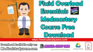 Fluid Overload Essentials Medmastery Course Free Download - Medical ...