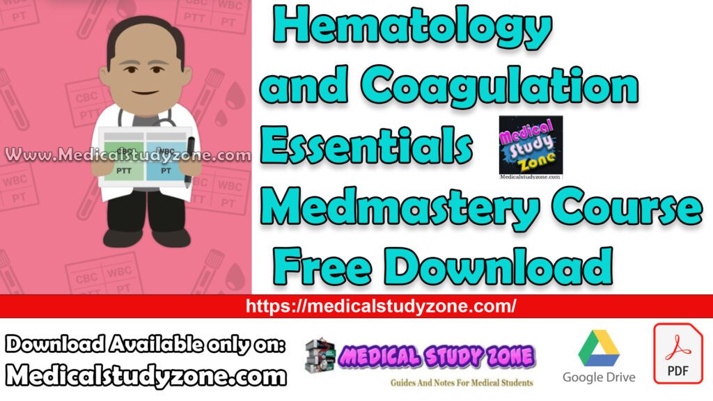 Hematology and Coagulation Essentials Medmastery Course Free Download ...