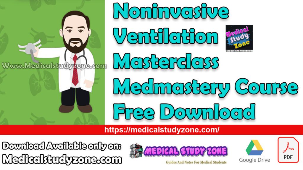 Noninvasive Ventilation Masterclass Medmastery Course Free Download ...