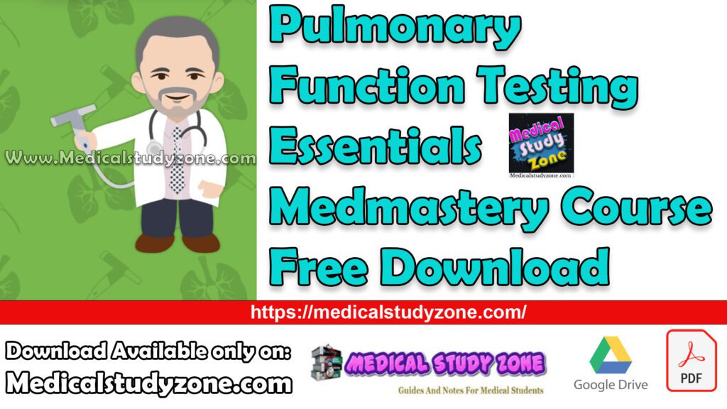 Pulmonary Function Testing Essentials Medmastery Course Free Download ...