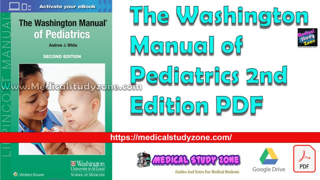 The Washington Manual of Pediatrics 2nd Edition PDF Free Download [Direct Link] - Medical Study Zone