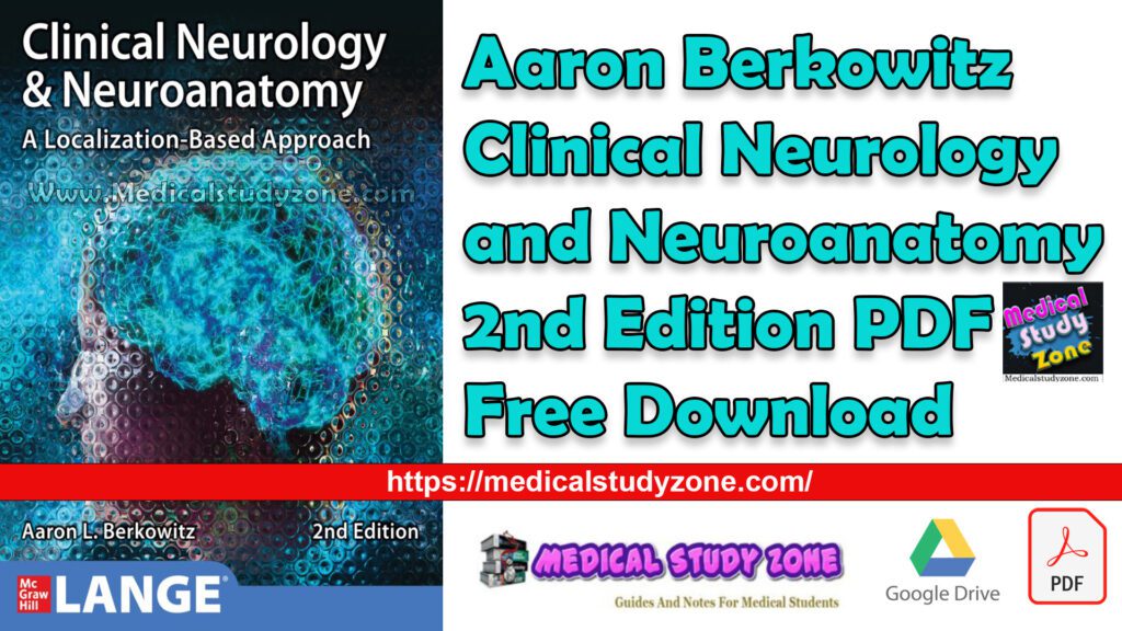 Aaron Berkowitz Clinical Neurology and Neuroanatomy 2nd Edition PDF Free Download - Medical ...