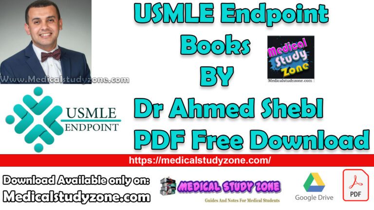 USMLE Endpoint Books BY Dr Ahmed Shebl PDF Free Download [All Subjects ...