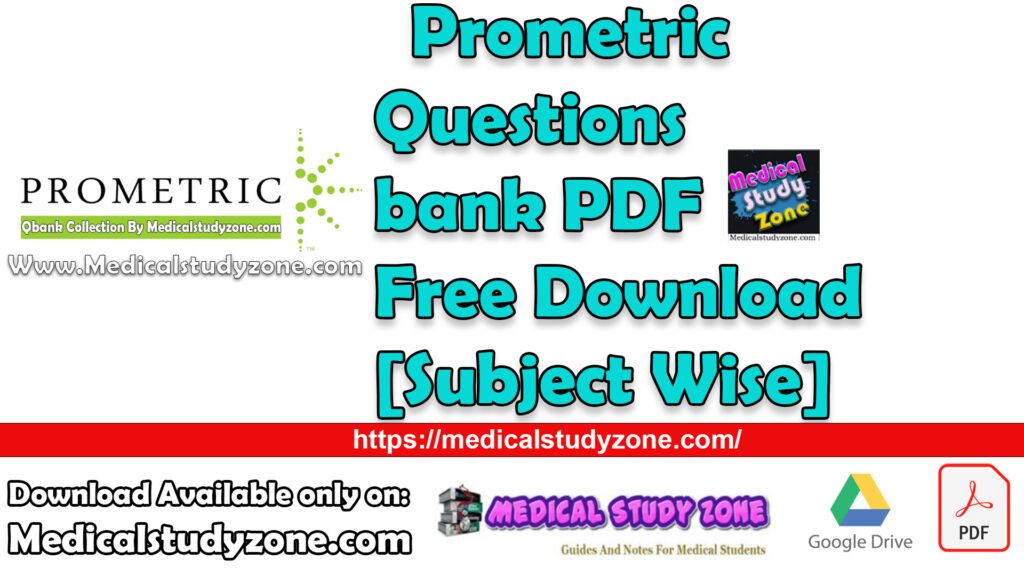 Prometric Questions bank 2025 PDF Free Download [Subject Wise] - Medical Study Zone