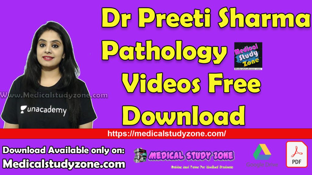 Dr Preeti Sharma Pathology Videos Free Download - Medical Study Zone