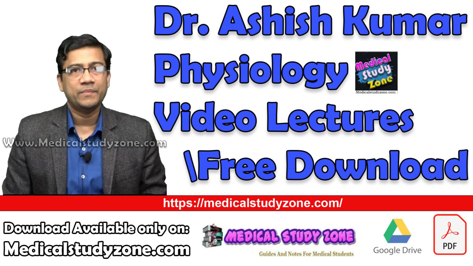 Dr. Ashish Kumar Physiology Video Lectures Free Download - Medical Study Zone