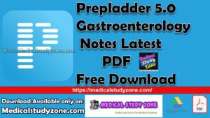 Prepladder 5.0 GIT Notes PDF Free Download - Medical Study Zone