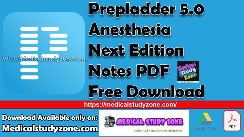 Prepladder Anesthesia 5.0 Next Edition Notes PDF Free Download ...