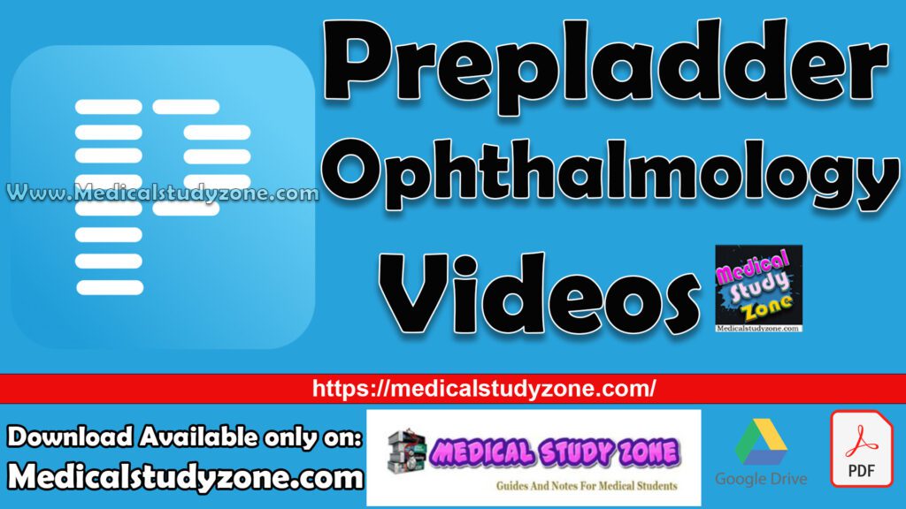 Prepladder Ophthalmology Videos Free Download - Medical Study Zone