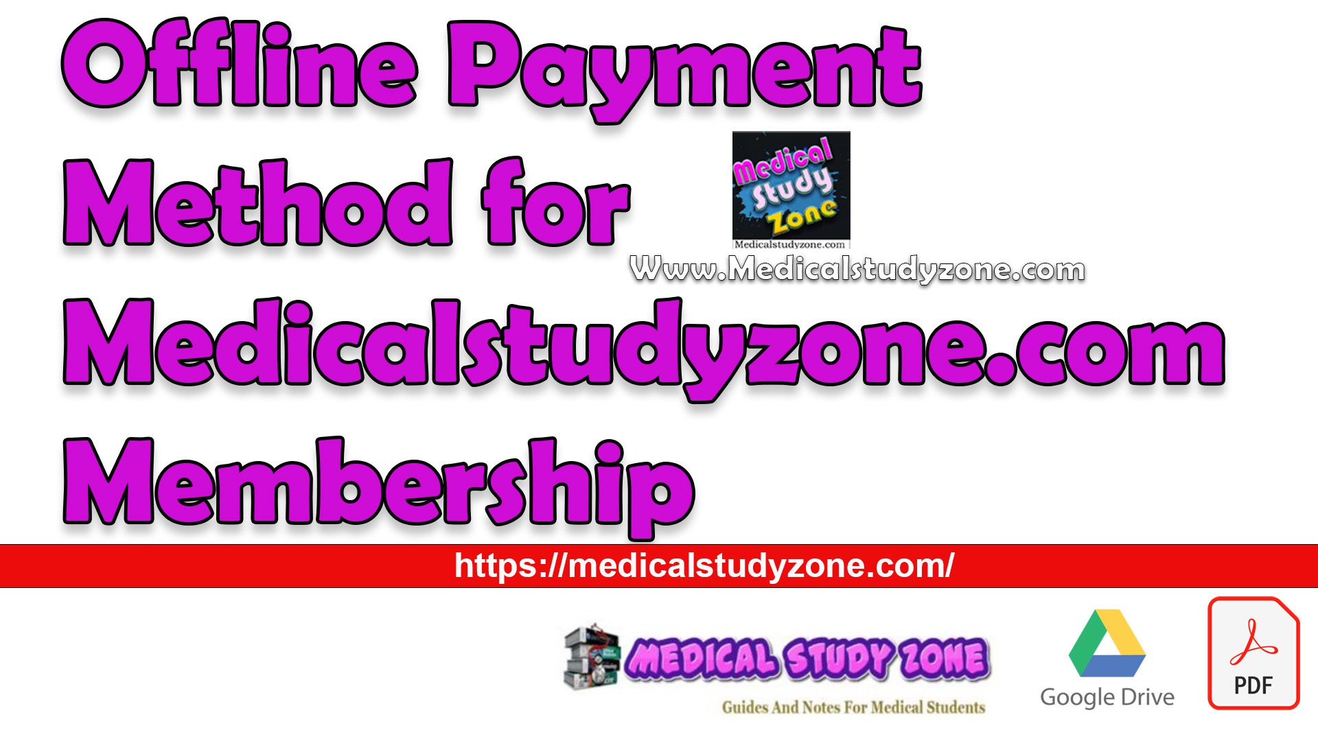 Offline Payment Method for Medicalstudyzone.com Membership - Medical Study Zone