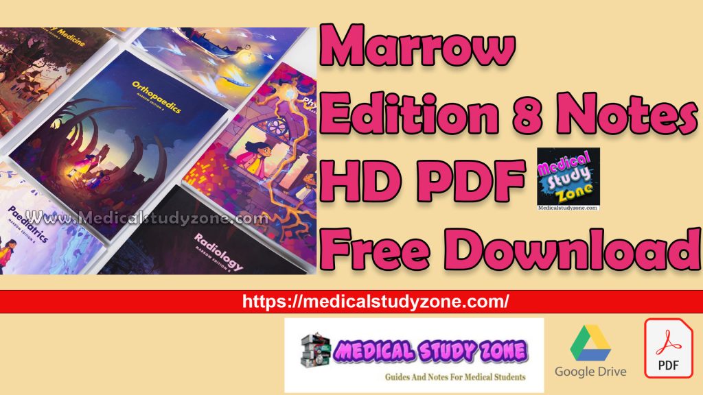 Marrow Edition 6.5 Notes and Videos 2024 Free Download - Medical Study Zone